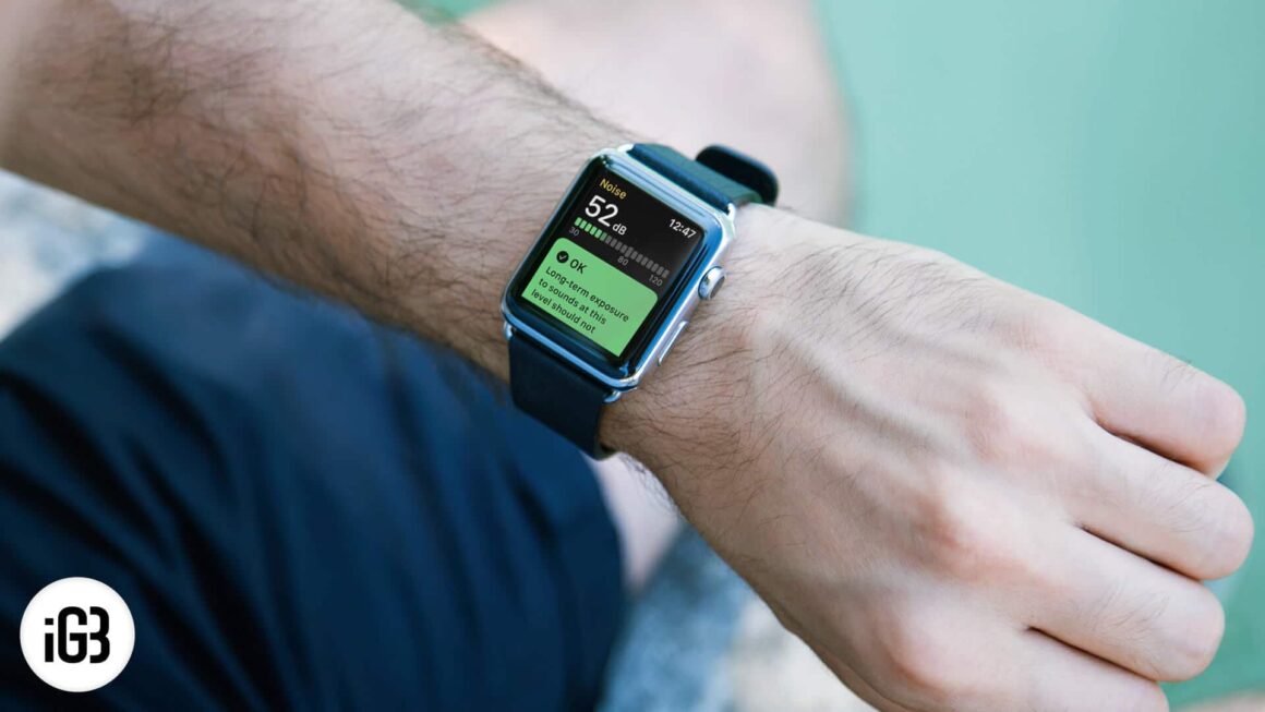 How to Use Apple Watch Noise App to Protect Your Hearing