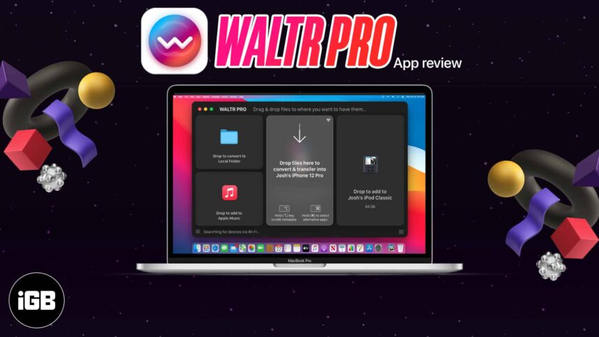 WALTR PRO for Mac: Convert and transfer any file to an iPhone - iGeeksBlog