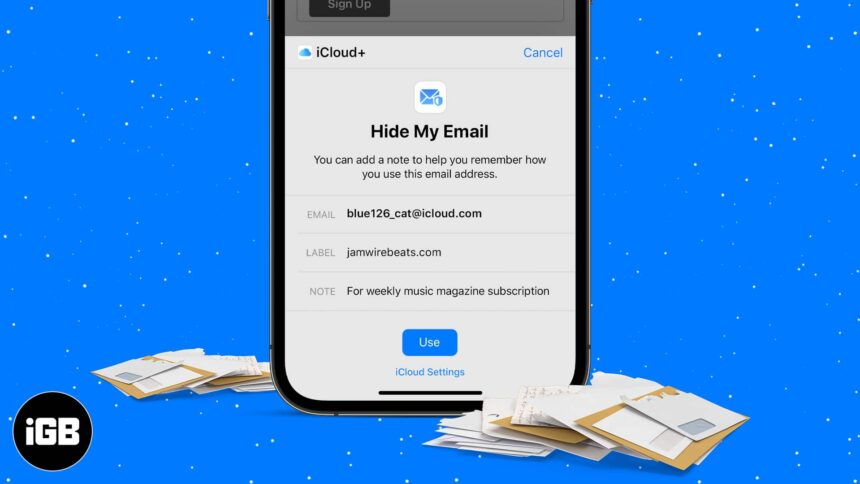 What is Hide My Email and how to use it on iPhone? - iGeeksBlog