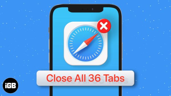 How to close all Safari tabs at once on iPhone and iPad - iGeeksBlog