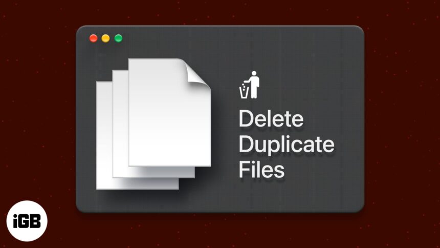 How to find and delete duplicate files on Mac - iGeeksBlog
