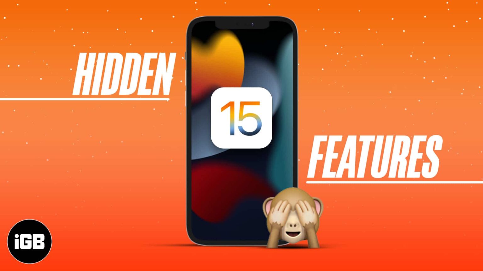25 Best iOS 15 hidden features to try on your iPhone - iGeeksBlog