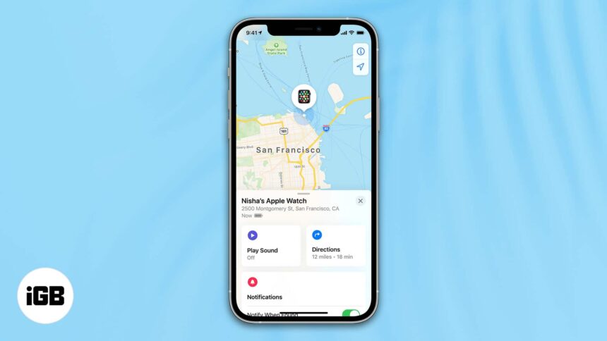 How to find lost Apple Watch and what to do when you can’t - iGeeksBlog