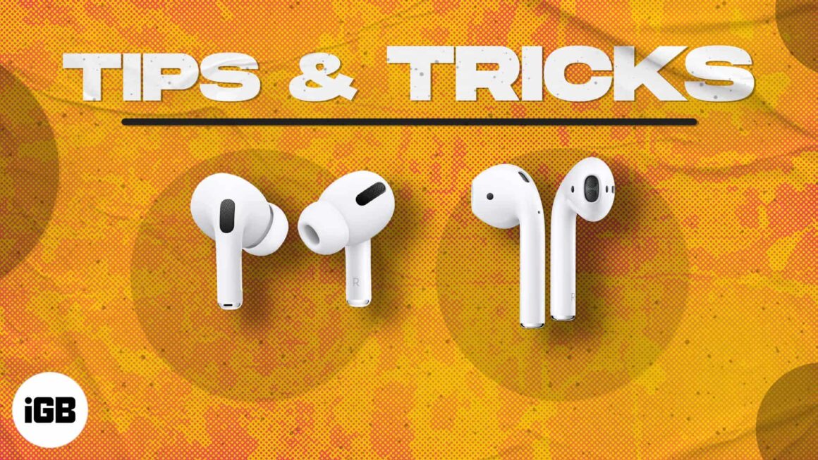 35 Best AirPods tips and tricks in 2025 - iGeeksBlog