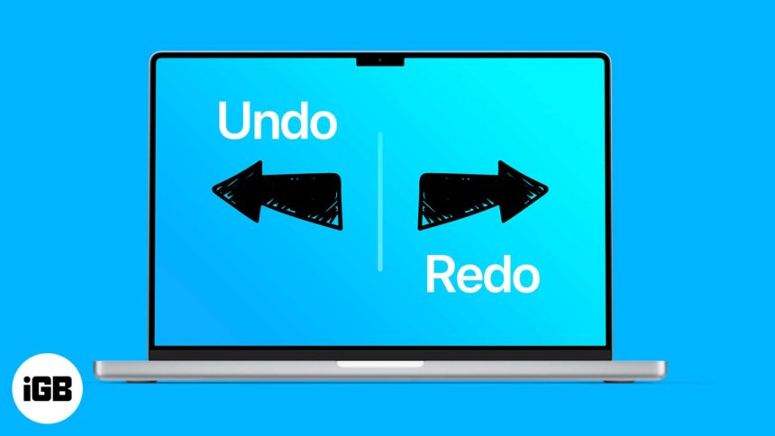 How to undo and redo on Mac - iGeeksBlog