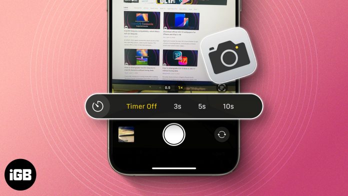 How to Use Timer on iPhone Camera – iGeeksBlog