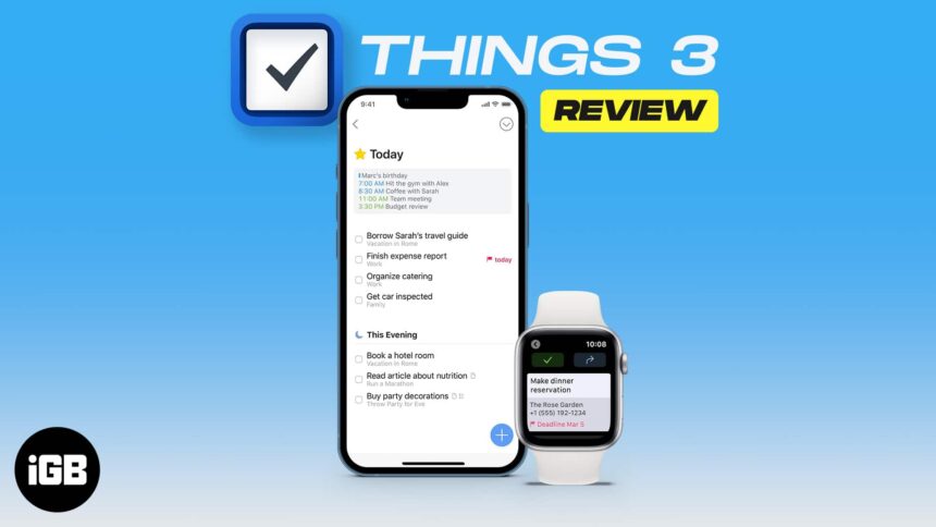Things 3 review: Is it the perfect task management app? - iGeeksBlog