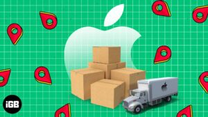 How to track your Apple product shipments: 6 Ways explained! - iGeeksBlog