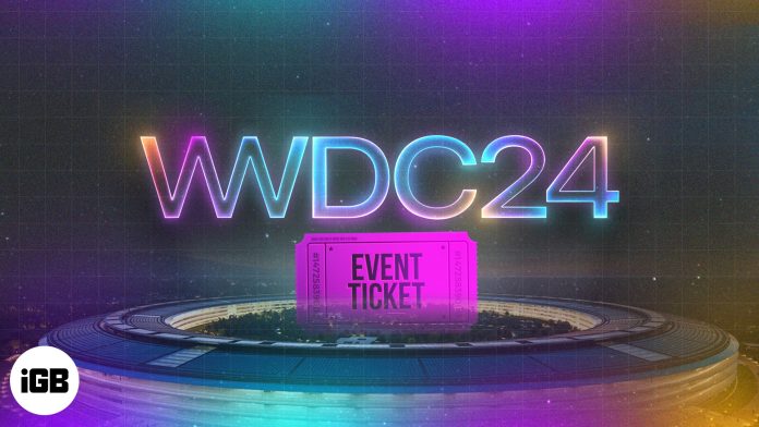 How to get in-person tickets for WWDC 2024 - iGeeksBlog