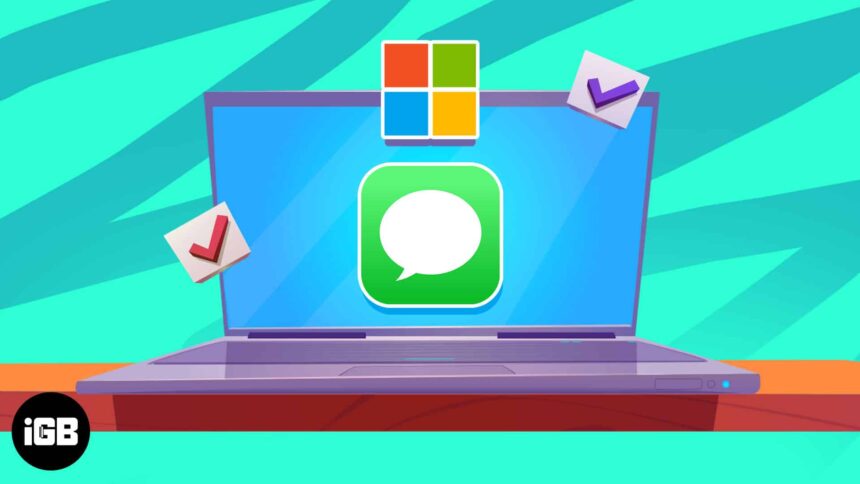 How to use iMessage on Windows 11: A complete guide - iGeeksBlog