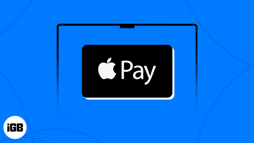 How to use Apple Pay on Mac - iGeeksBlog