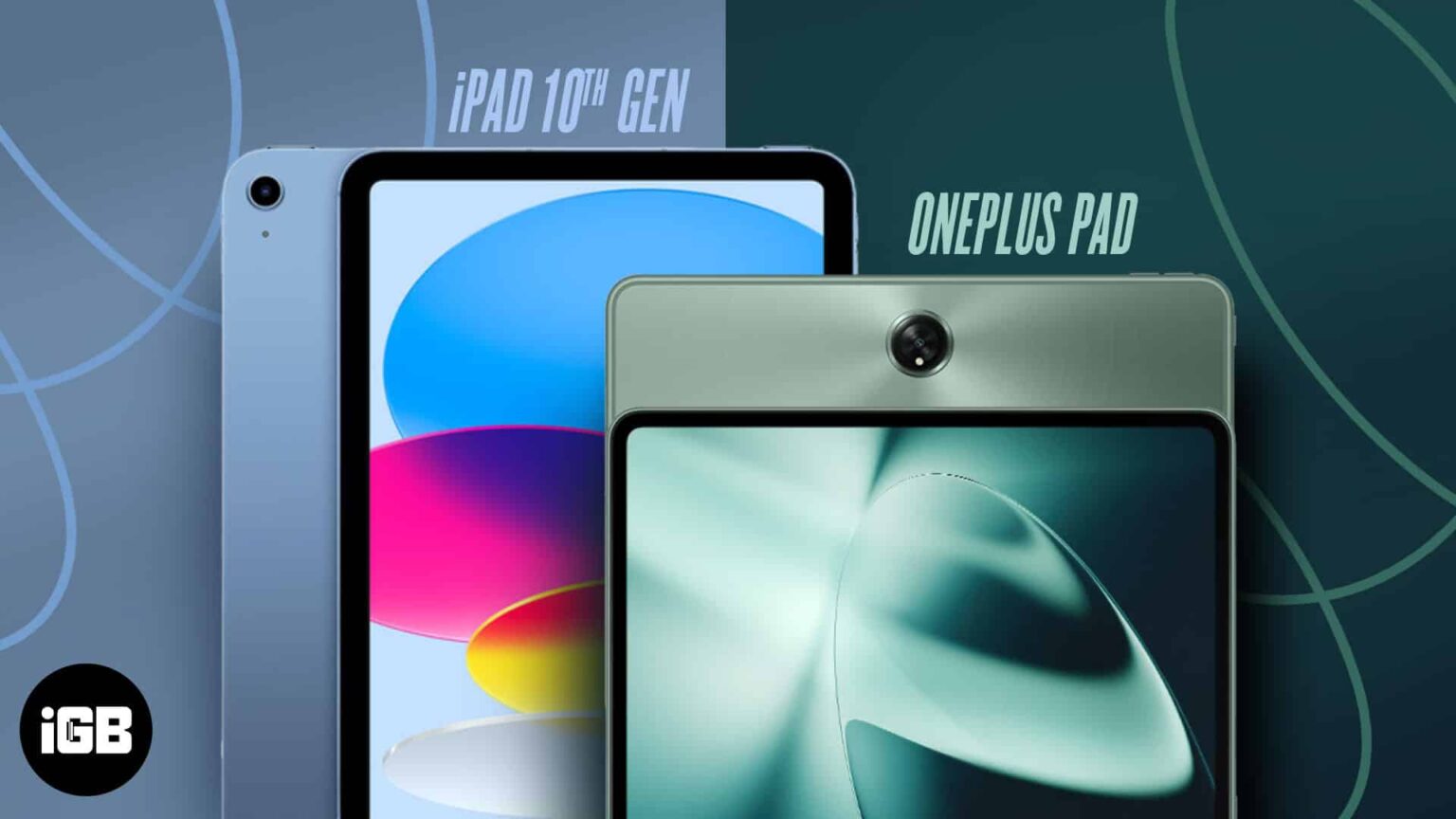 OnePlus Pad vs iPad (10th gen): What’s ideal for you? - iGeeksBlog OnePlus Pad vs iPad (10th gen): What’s ideal for you? - iGeeksBlog