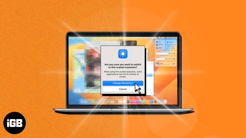 How to change screen resolution on Mac - iGeeksBlog
