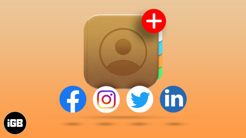 How to add social profiles to iPhone contacts - iGeeksBlog
