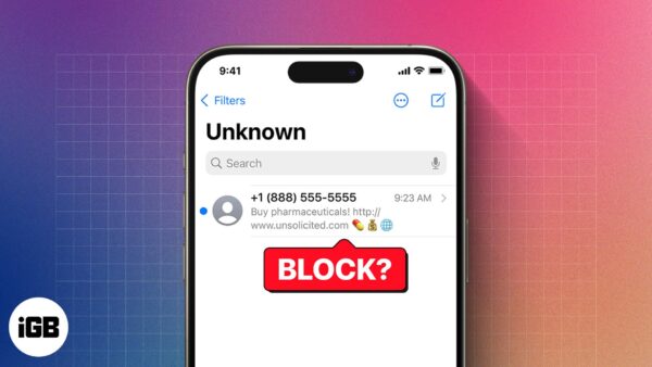 How to block a phone number on iPhone (iOS 18 updated) - iGeeksBlog