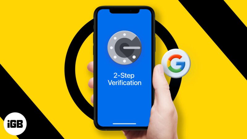 How to set up Google 2-step verification on iPhone and iPad - iGeeksBlog